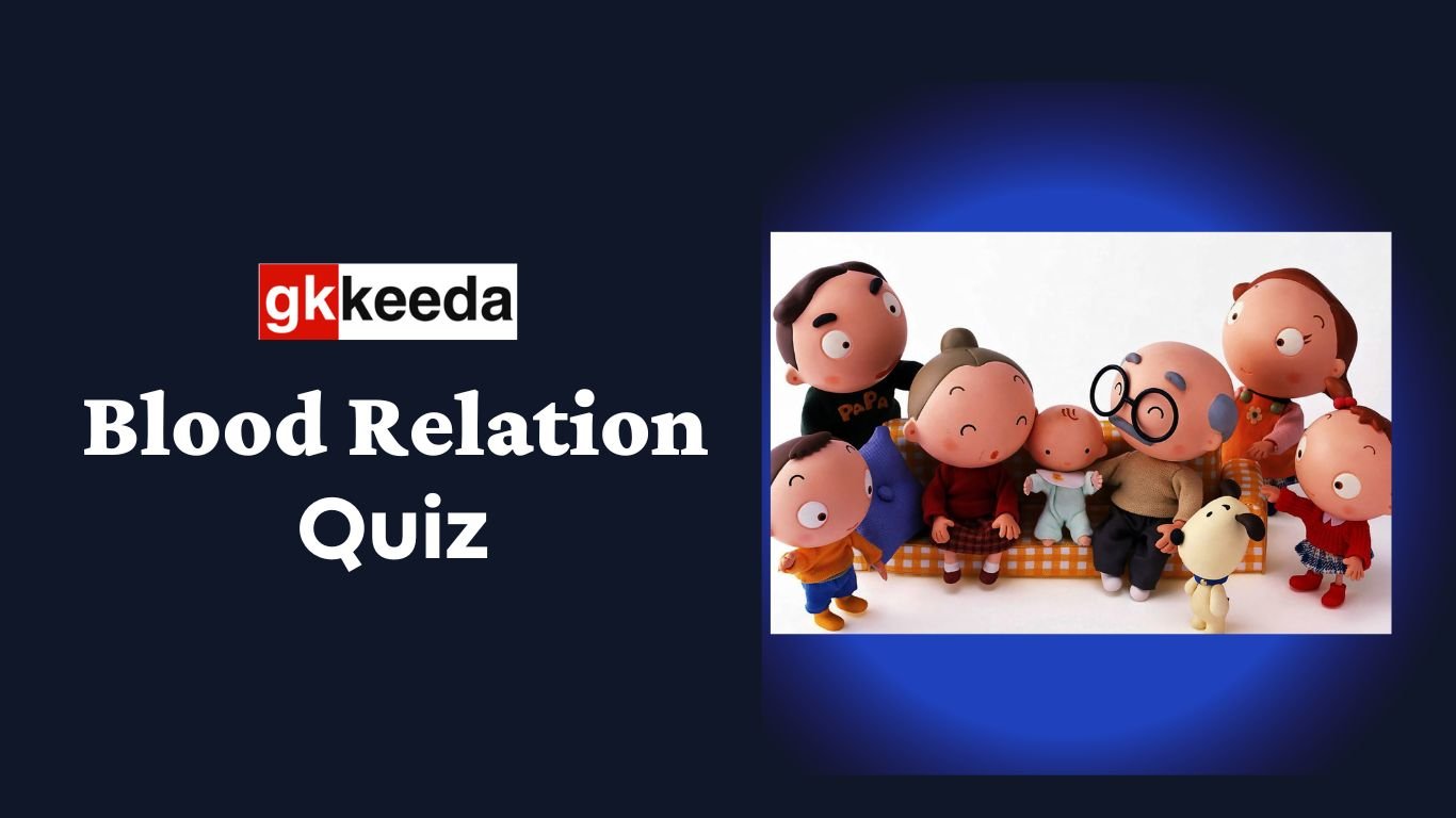 Blood Relation - Reasoning and Aptitude Quiz - gkkeeda